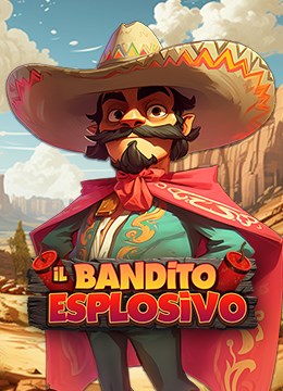 Try Il Bandito Esplosivo Slot by MGA for Free - qasino.fun